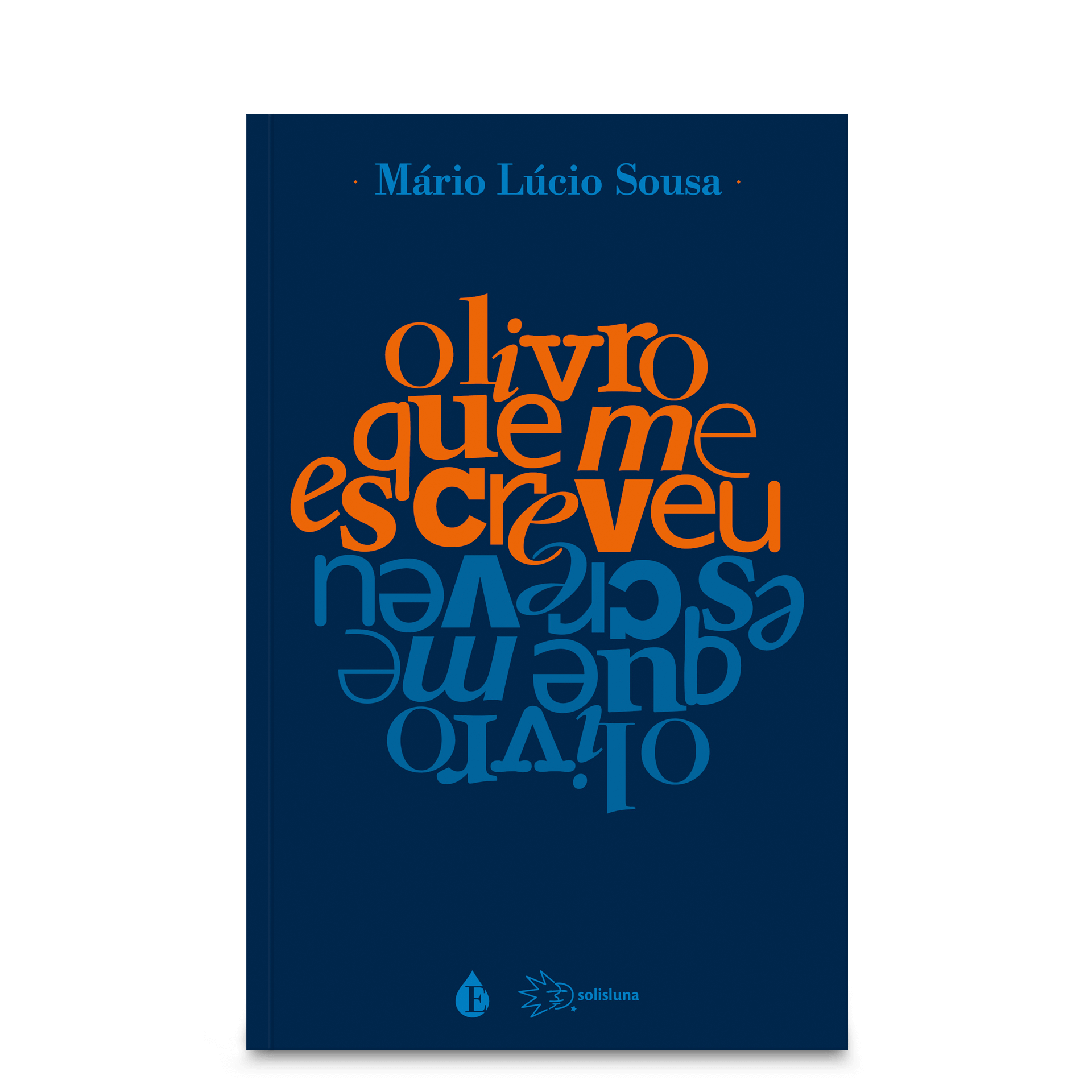 O livro que me escreveu – Solisluna Editora