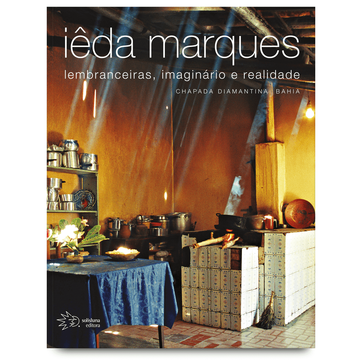 Lembranceiras, imaginário e realidade – Solisluna Editora